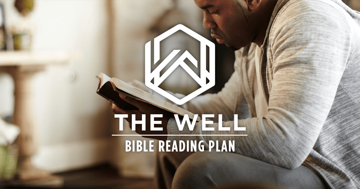 Bible Reading Plan | The Well
